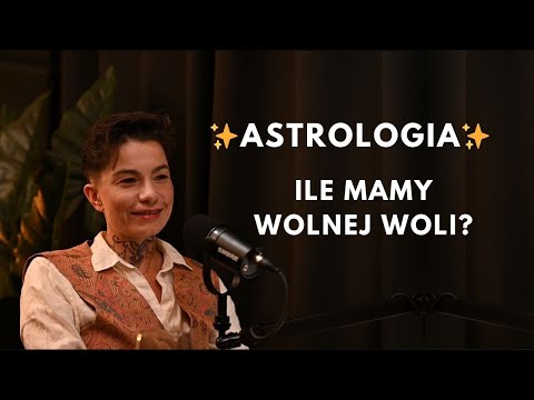 Czy astrologia to kontrakt naszej duszy? [Isabella Łotocka]