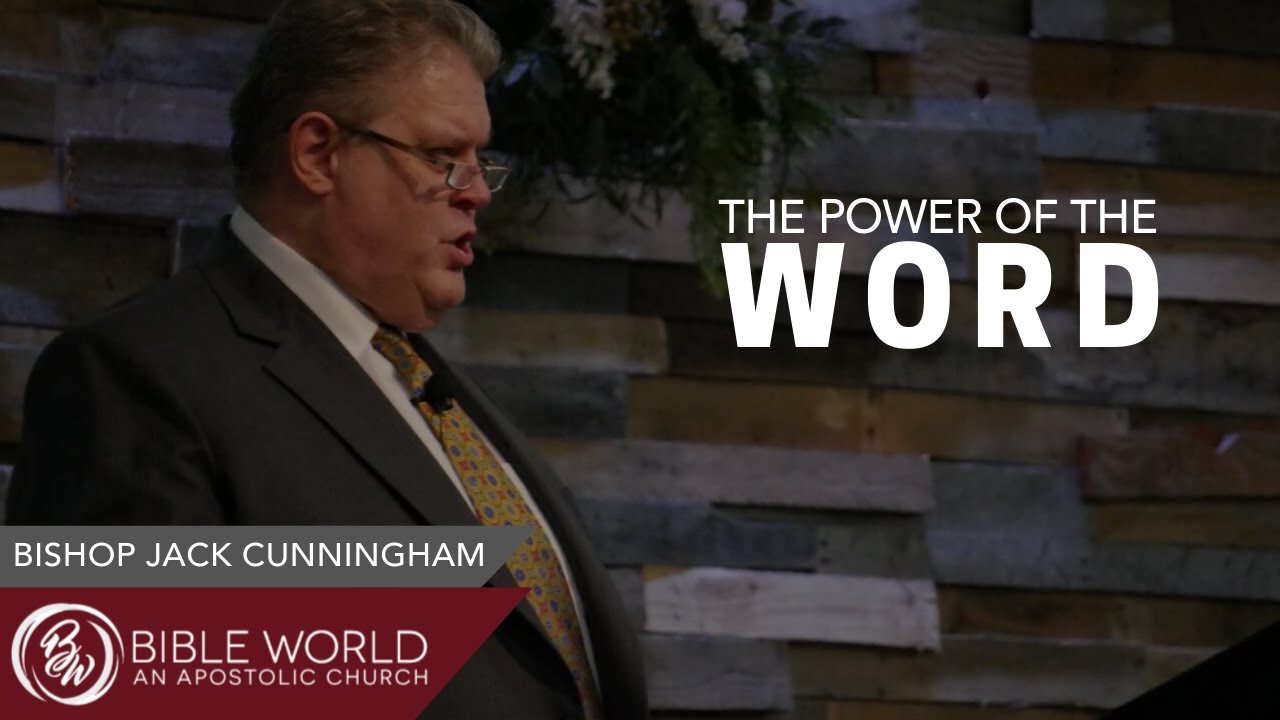 The Power Of The Word | Bishop Jack Cunningham - YouTube