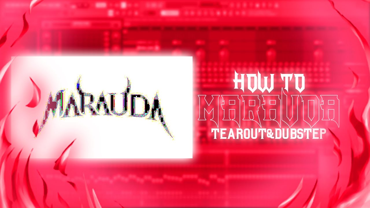 How To MARAUDA | TEAROUT/DUBSTEP TUTORIAL - YouTube