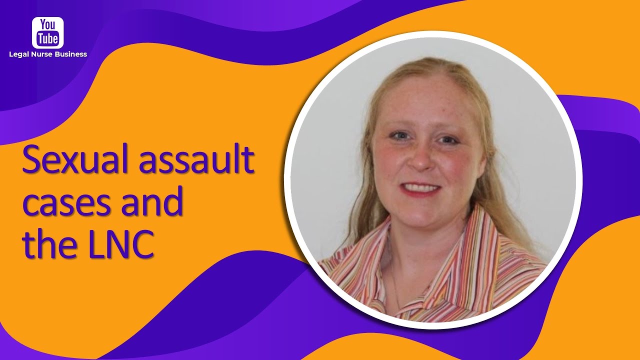 Sexual assault cases and the LNC - Teresa Devitt Lynch and Pat Iyer - YouTube