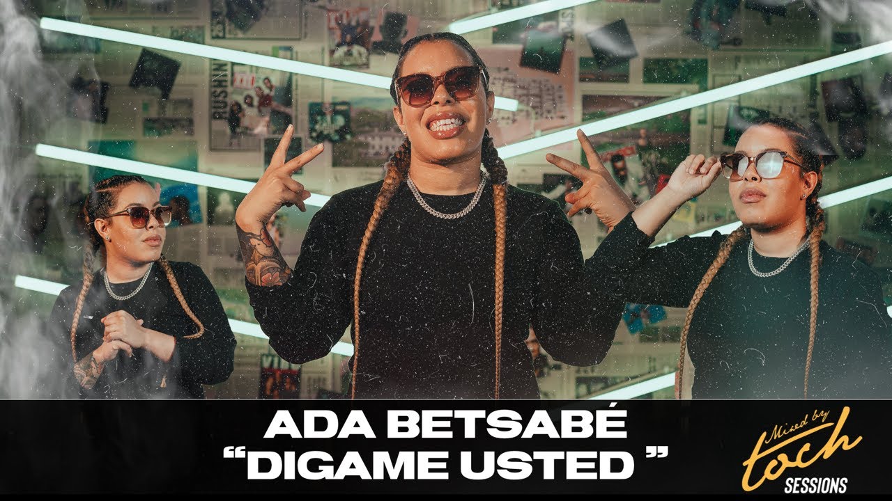 Ada Betsabe - Live Session "Digame Usted" I MIXED BY TOCH SESSIONS ...