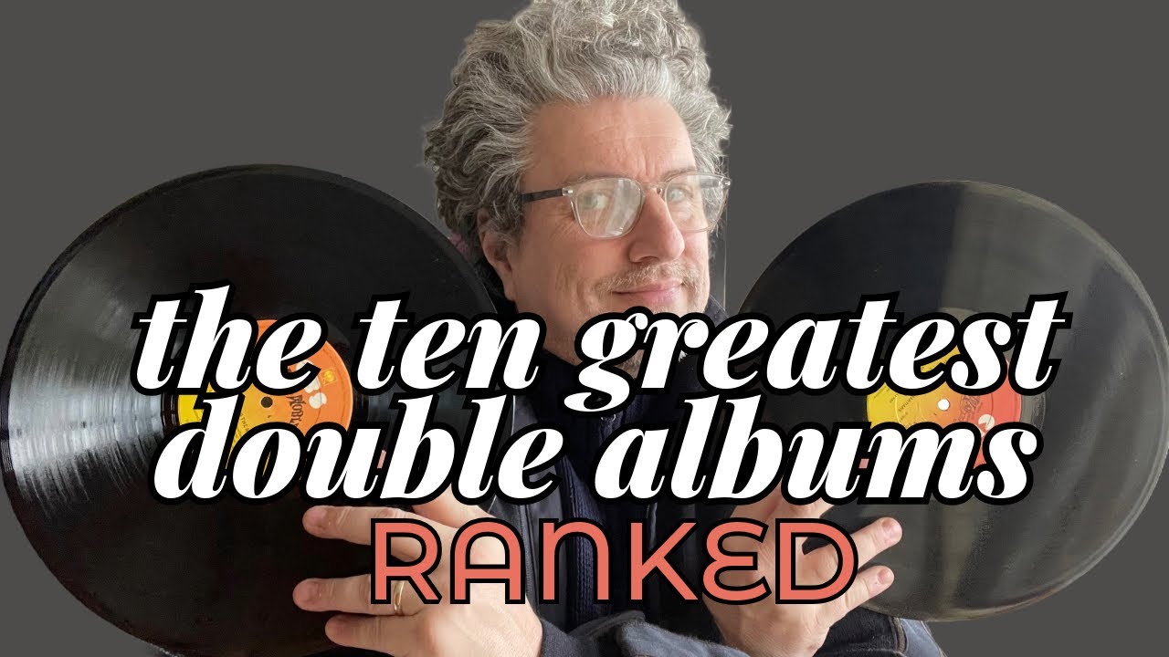 THE TEN GREATEST DOUBLE ALBUMS | Ranked - YouTube