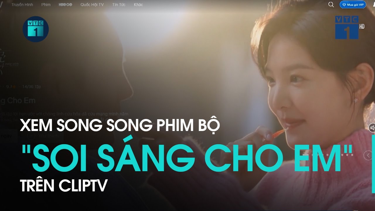 Xem song song phim bộ "Soi sáng cho em" trên ClipTV | VTC1 - YouTube