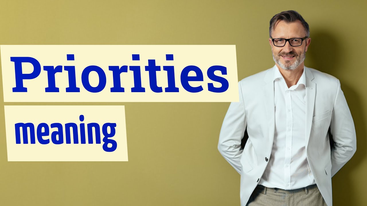 Priorities | Meaning of priorities 📖 - YouTube