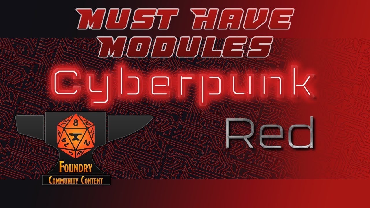 Must Have Foundry VTT Modules in Cyberpunk Red - YouTube