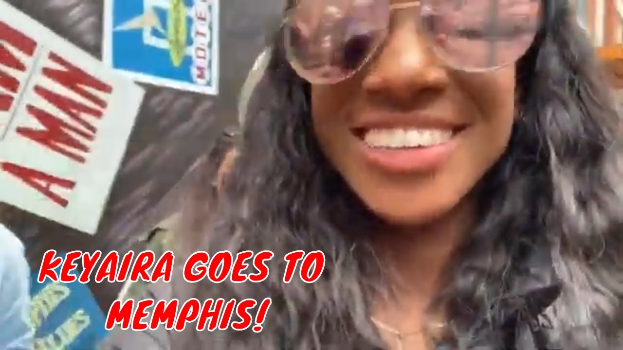 KEYAIRA GOES TO MEMPHIS!! - YouTube