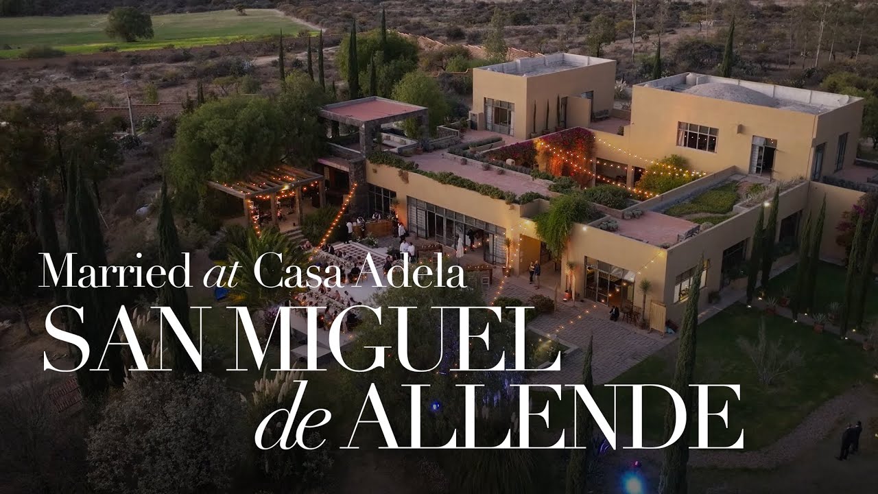 Remarkable Casa Adela Wedding in San Miguel de Allende, Mexico ...
