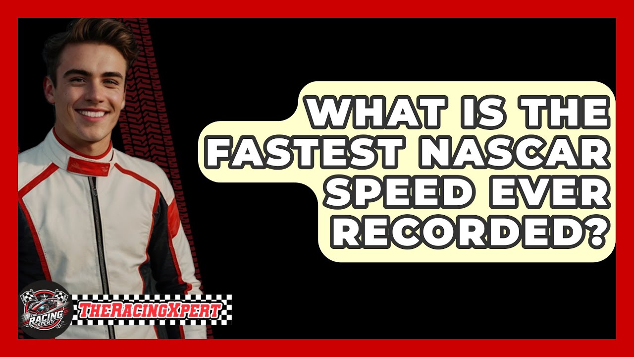 What Is The Fastest NASCAR Speed Ever Recorded? - The Racing Xpert ...