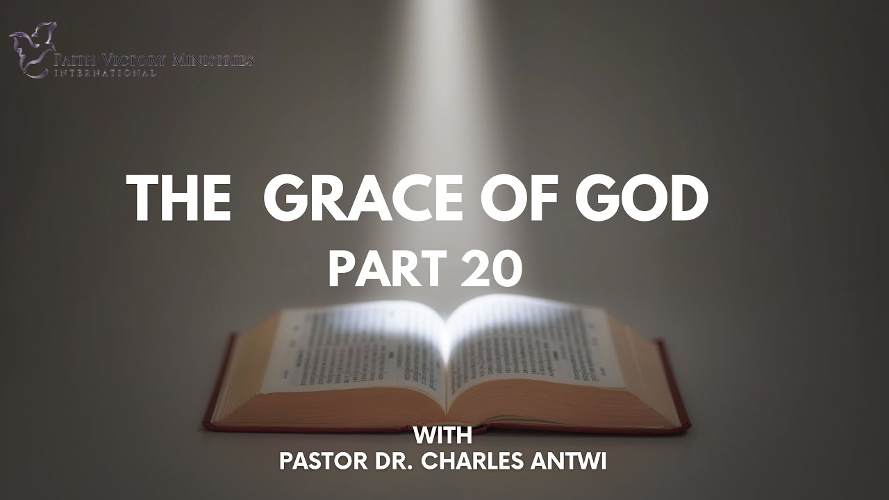 Wednesday Bible Study | The Grace of God _ Part 20 || Pastor Dr ...