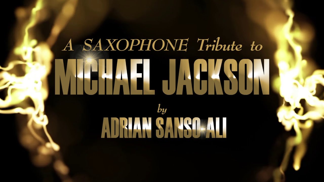 A SAXOPHONE TRIBUTE TO MICHAEL JACKSON - FULL CONCERT 2021 - Adrian ...
