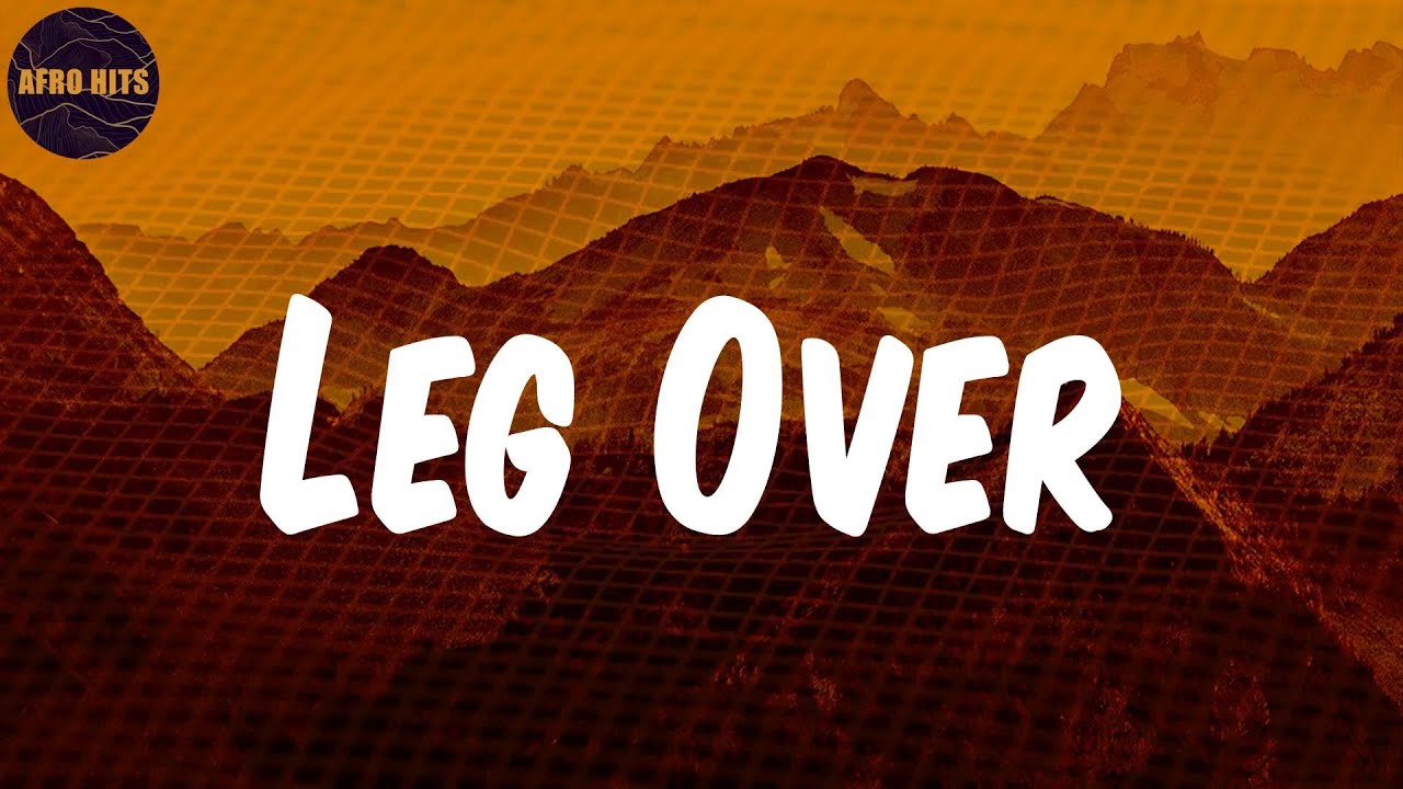 Leg Over - Lyrics - Mr Eazi - YouTube