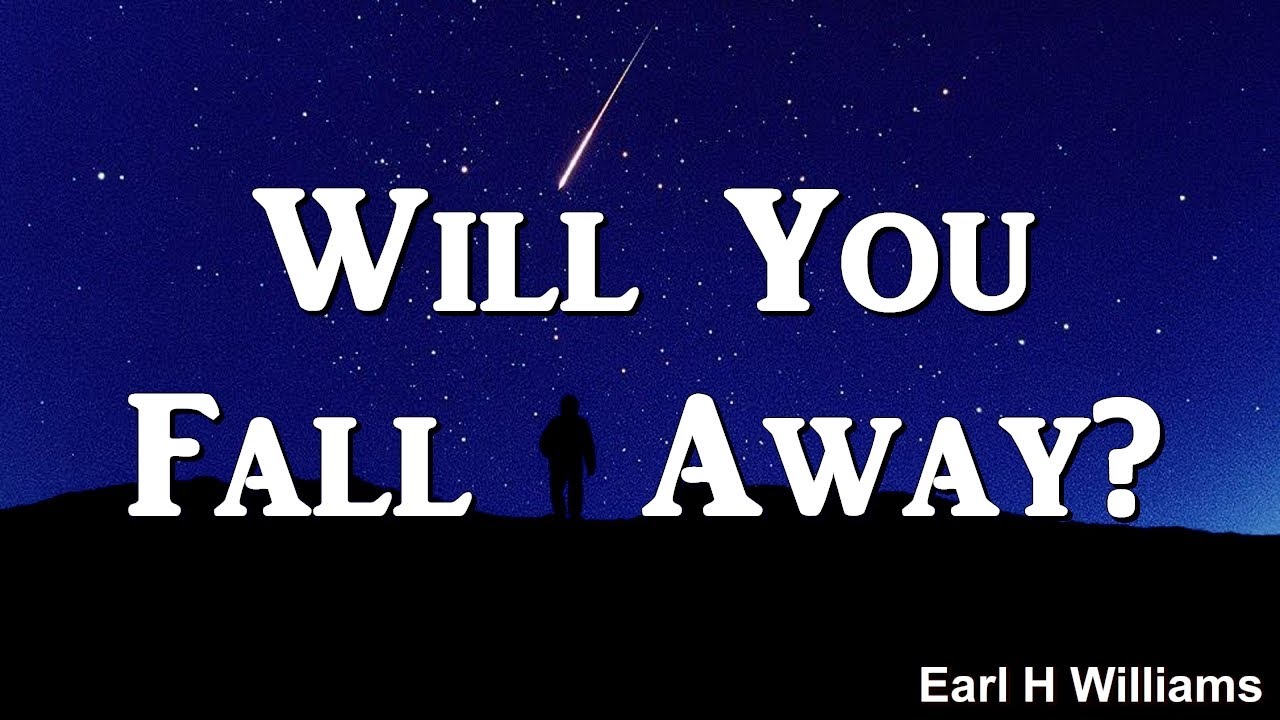 Will You Fall Away? - Earl Williams - YouTube