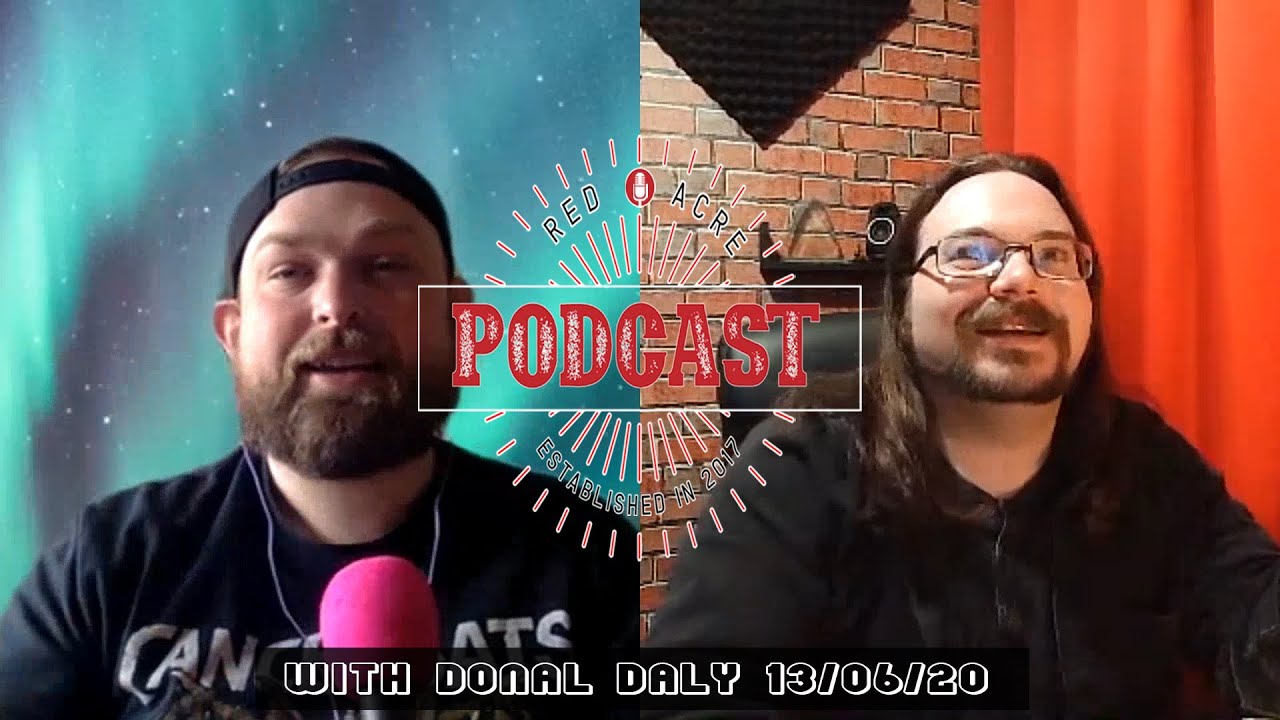 "The Red Acre Podcast" #10 - With Dónal Daly - 13/06/20 - YouTube