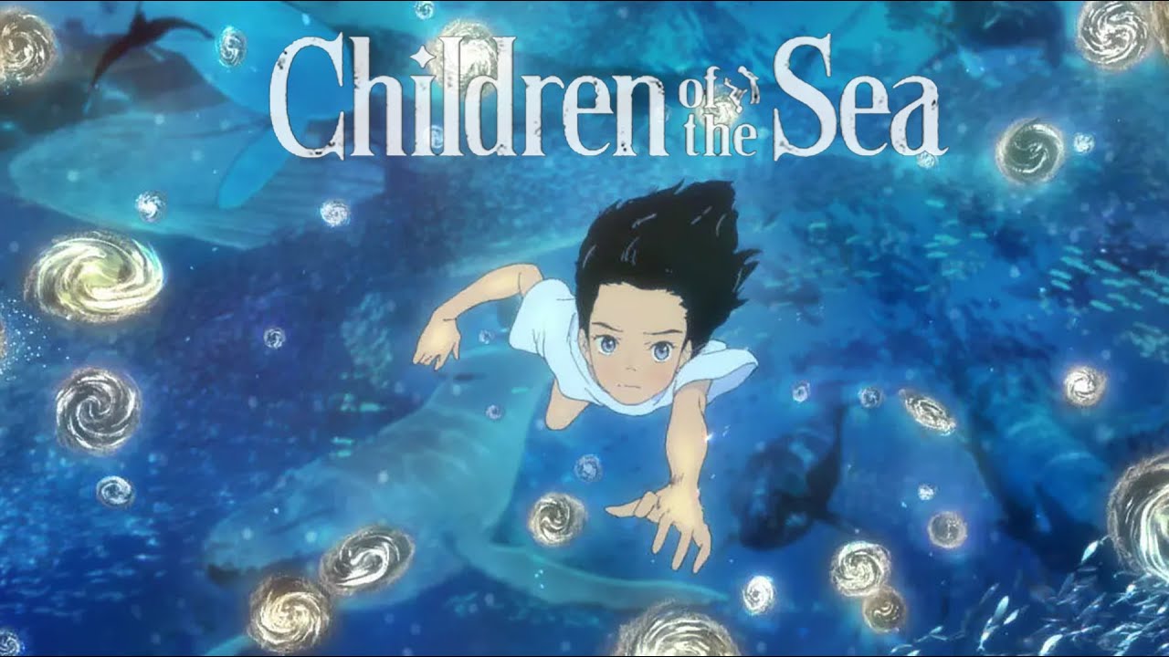 Những đứa con của Hải Thú/ Children of the Sea / Spirits of the Sea ...