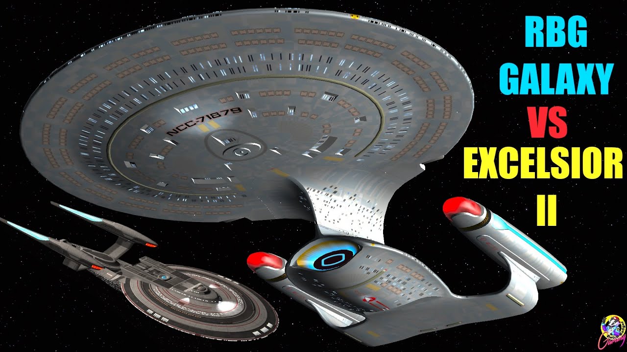 Viewer Request - RBG Galaxy Class VS Excelsior II - Both Ways - Star ...