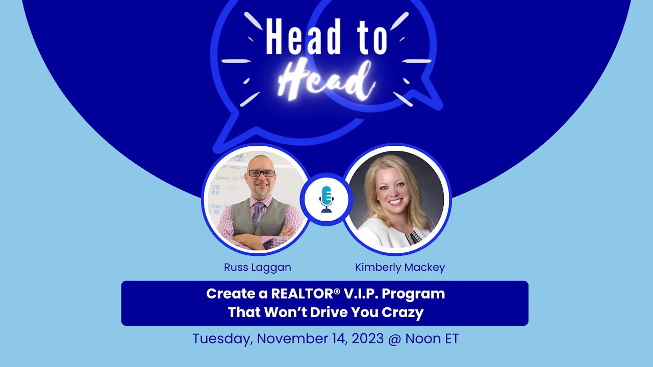 Head to Head: Create a Realtor VIP Program That Won't Drive You Crazy ...
