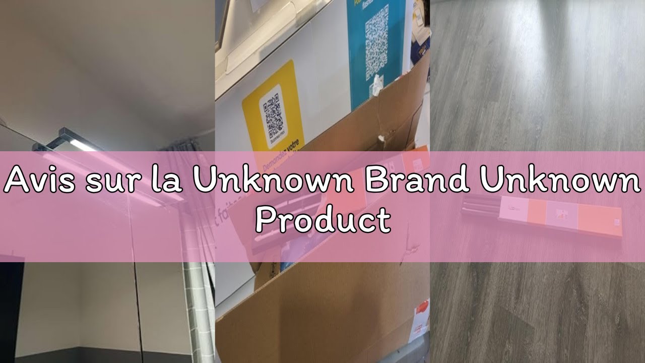 Avis sur la Unknown Brand Unknown Product - YouTube