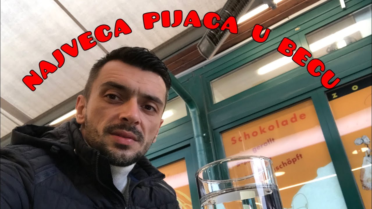 NAJVECA I NAJSTARIJA PIJACA U BECU - YouTube