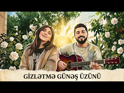 Gizlətmə Günəş Üzünü - Rəşid & Sənubər (Hər Kəsin Axtardığı Mahnı) Yeni 2026(Aİ)