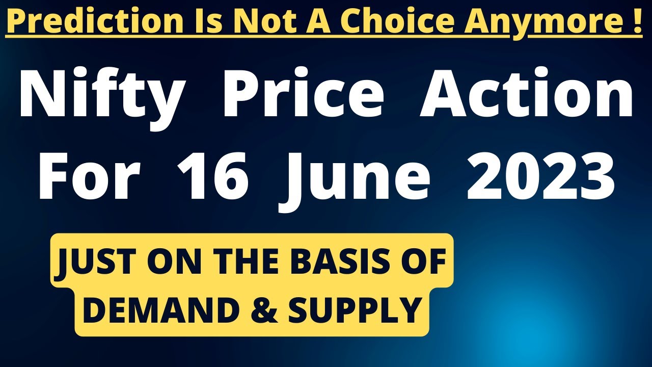 Nifty Price Action For 16 June 2023 On The Basis Of Demand & Supply II ...