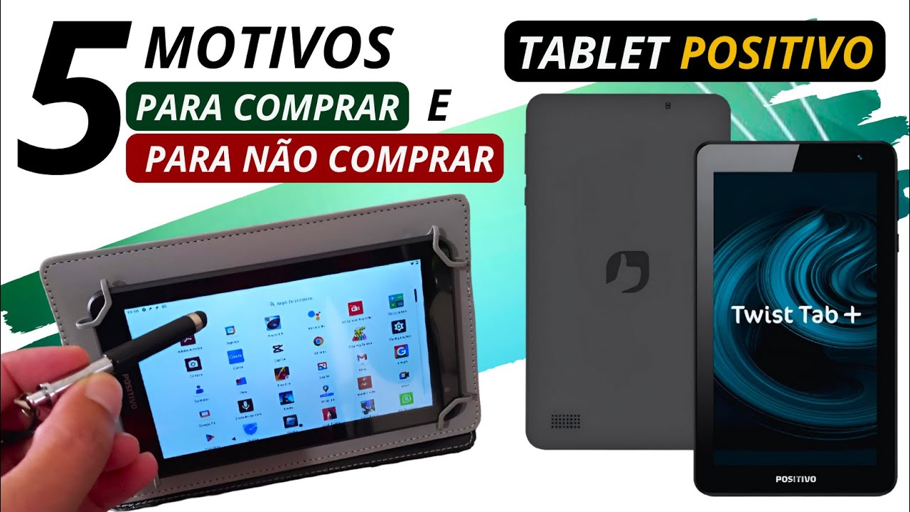 TABLET POSITIVO TWIST TAB+ / 5 MOTIVOS PARA COMPRAR E 5 PARA NÃO ...
