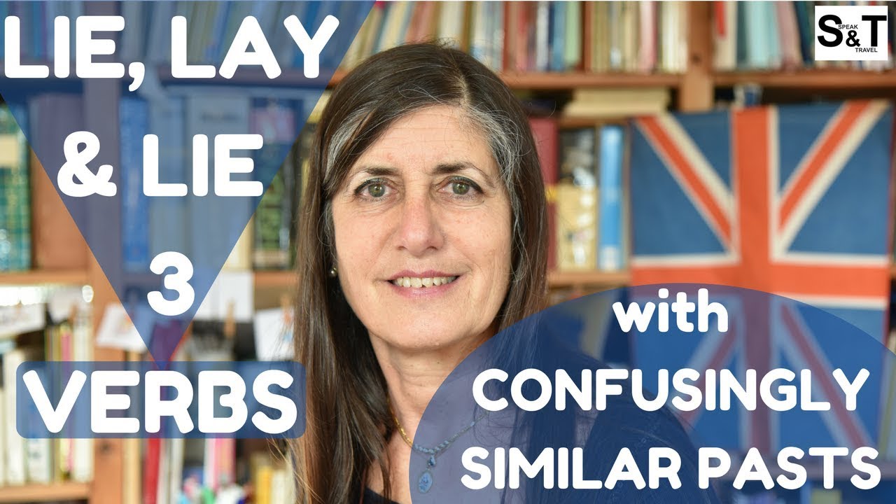 LIE, LAY & LIE - 3 VERBS with CONFUSINGLY SIMILAR Simple PAST & Present ...