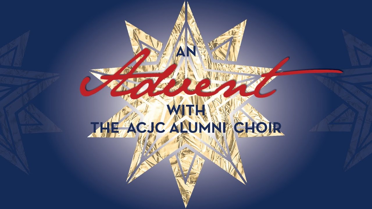 An Advent with The ACJC Alumni Choir 2020 - YouTube