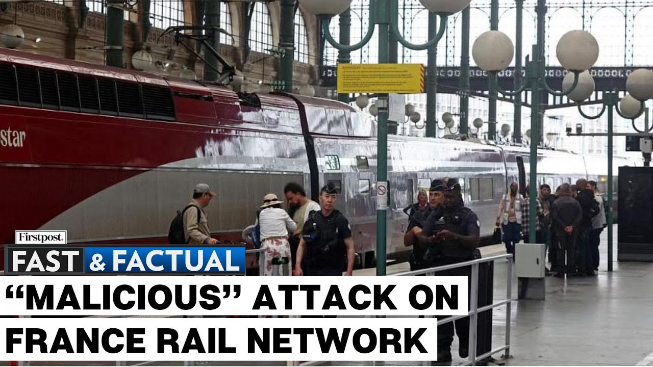 Fast and Factual LIVE: Arson Attacks Disrupt France's Rail Network ...