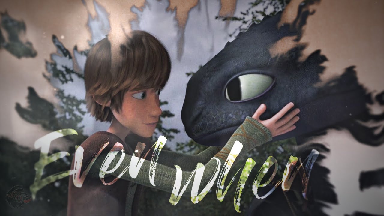 Hiccup & Toothless ~ Even When (From The Wild Robot) [4K] - YouTube