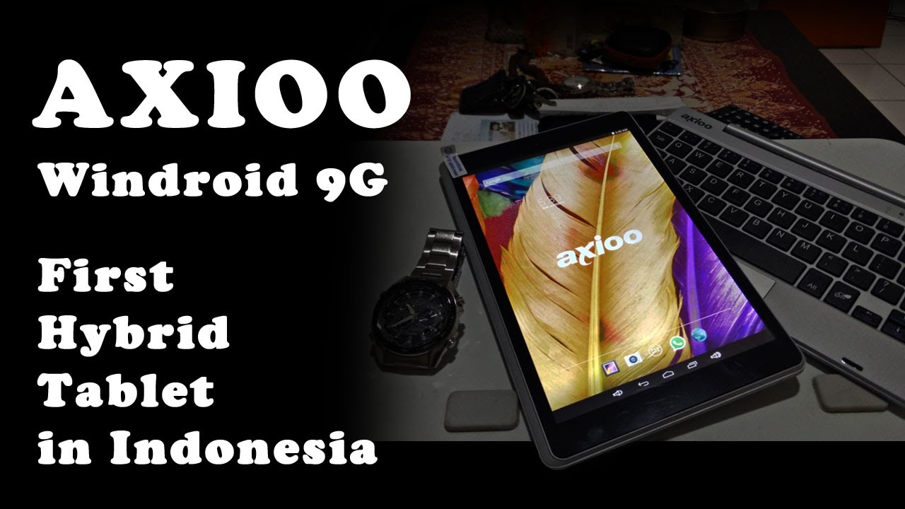 Unboxing Hybrid Tablet Axioo windroid 9G (in Bahasa) - YouTube