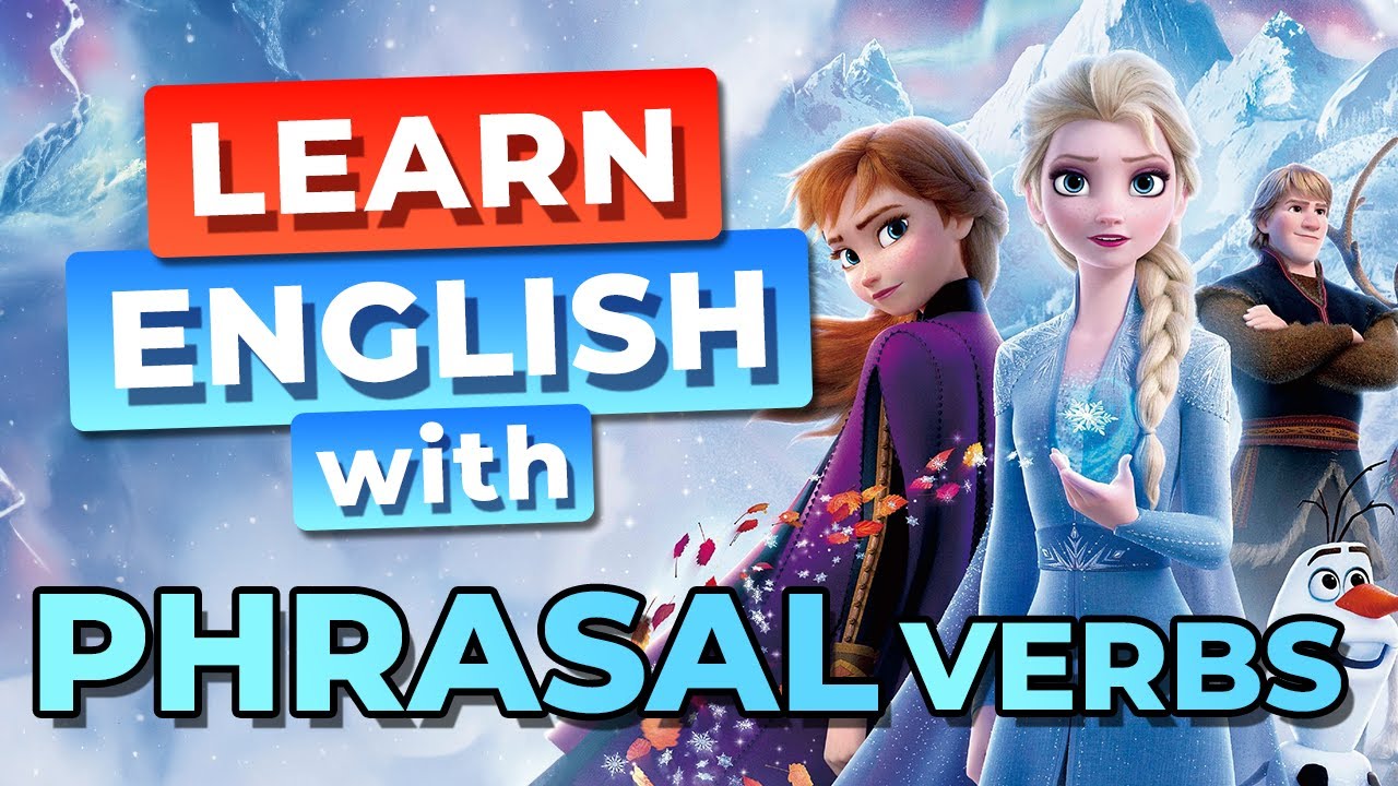 Learn English With Disney Top 5 Frozen Phrasal Verbs YouTube learn-english-with-disney-top-5-frozen-phrasal-verbs-youtube