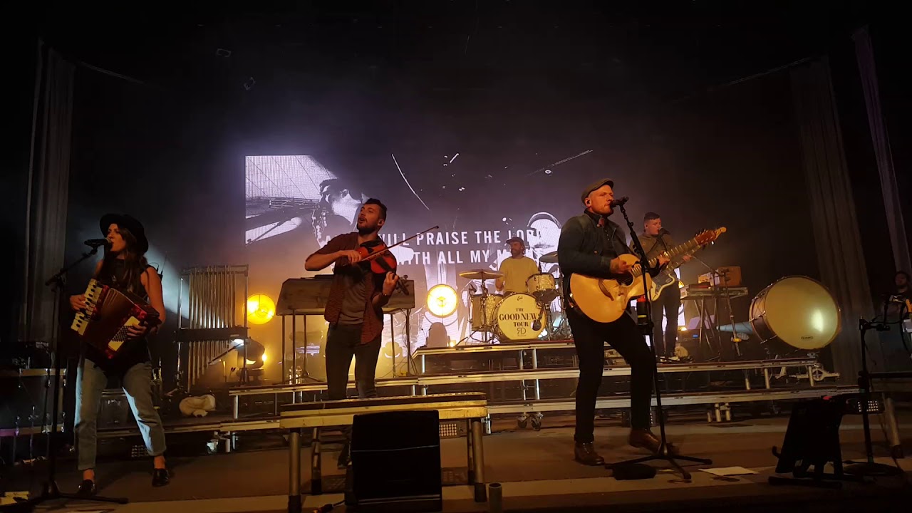 Rend Collective Live Good News Tour - "I Will Be Undignified" - YouTube
