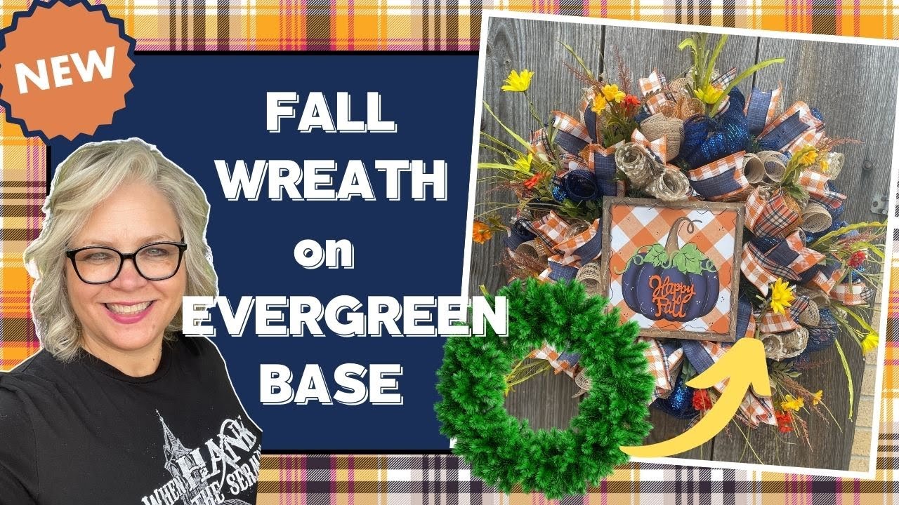 🍂 DIY Fall Wreath Tutorial Using An Evergreen Wreath Base || Lots of Tips and Tricks for Wreaths ...
