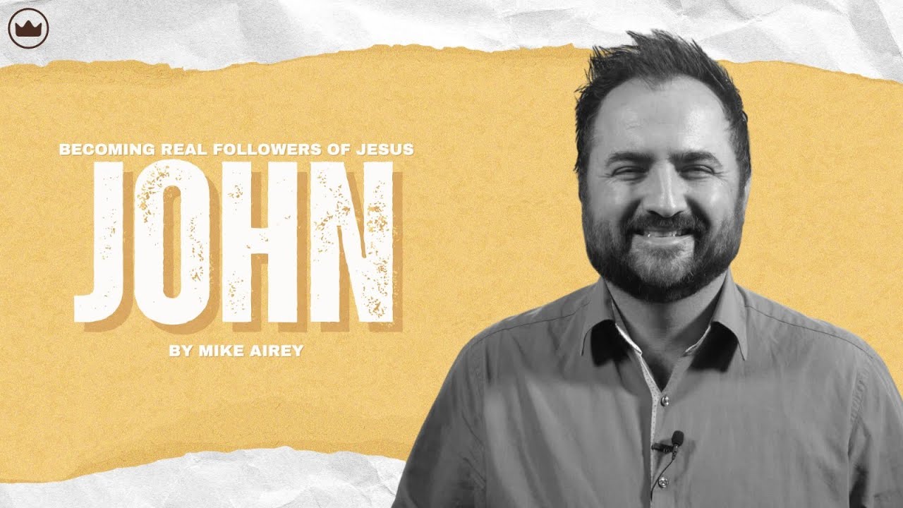 Become A Real Follower Of Jesus - John | Mike Airey - YouTube