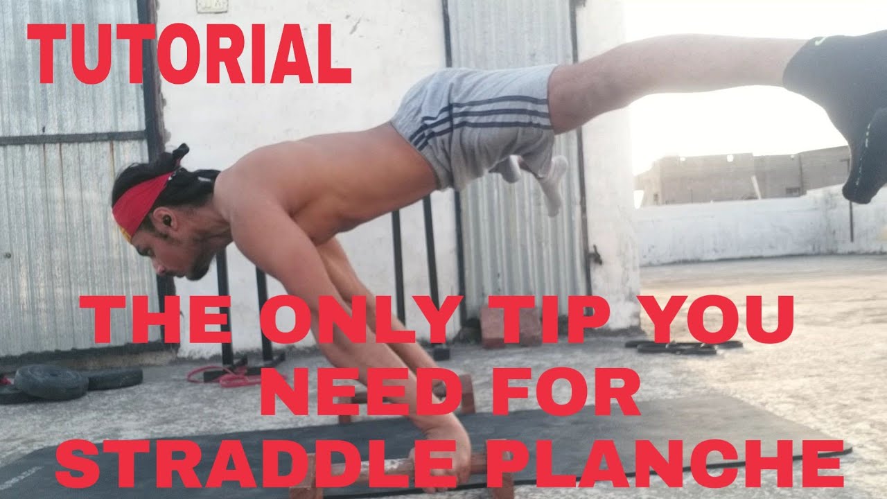 STRADDLE PLANCHE TUTORIAL .BEST METHOD TO ACHIEVE IT - YouTube