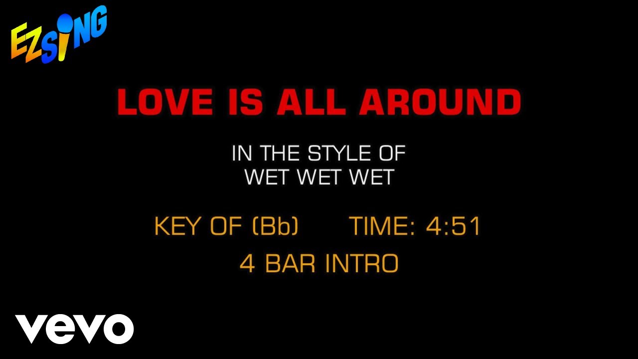 Wet Wet Wet - Love Is All Around (Karaoke EZ Sing) - YouTube