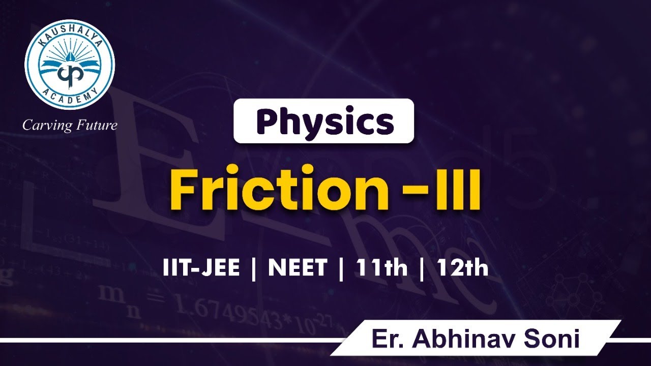 Class 11th chapter 5 | Angle of Friction | Friction Part 03 | Kaushalya ...