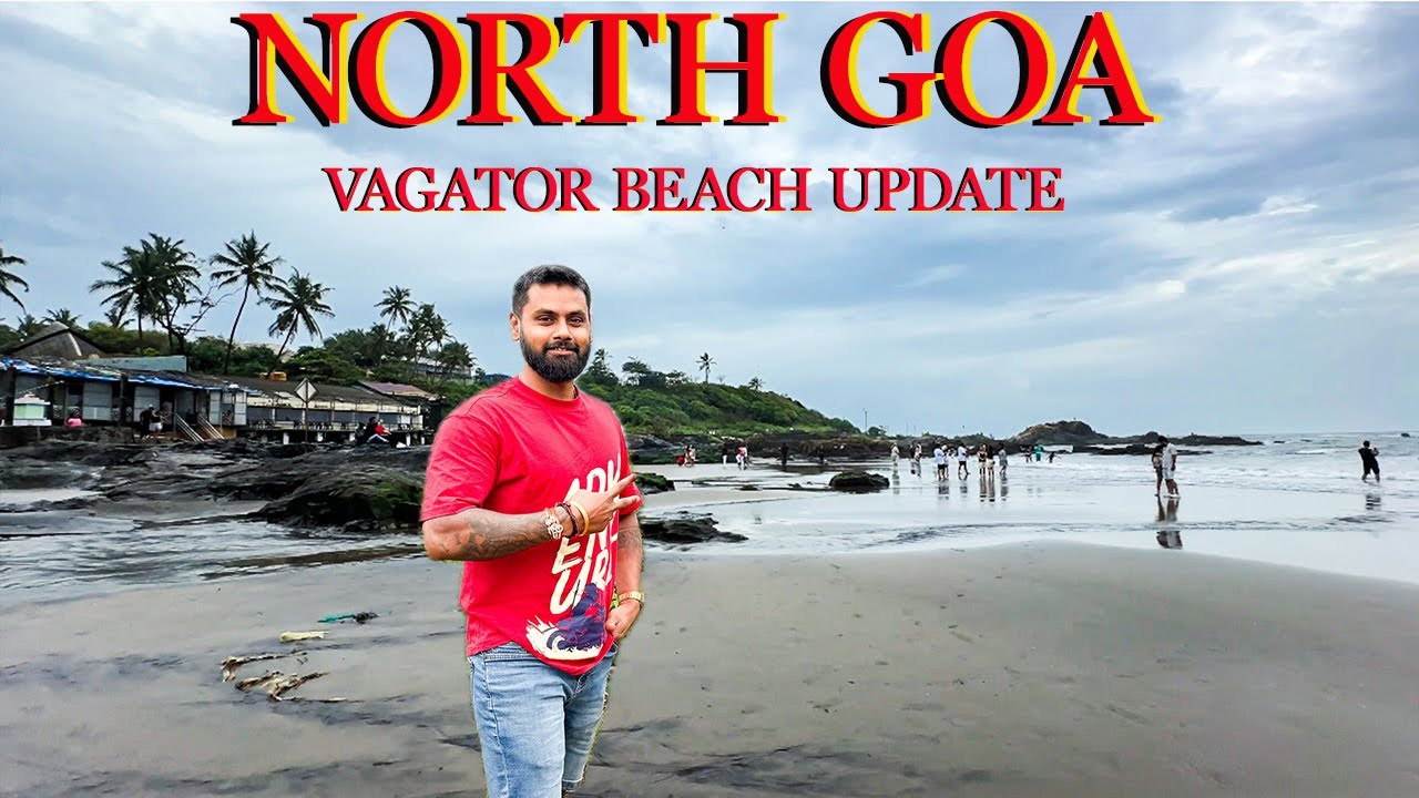 Goa | Vagator Beach - August - 2025 | North Goa | Water sports / Shacks ...