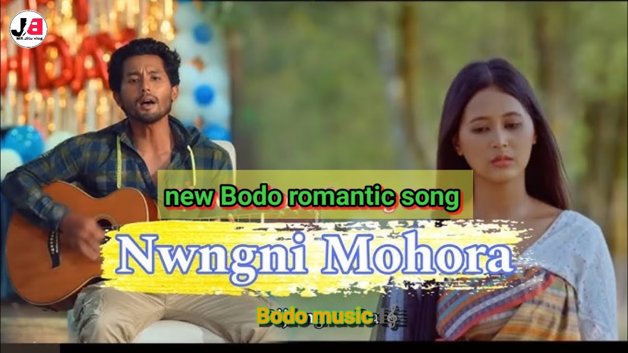 MOHORA || Bodo official music video || new Bodo romantic album BodoJboy ...