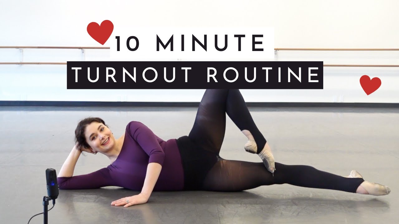 10 Minute Turnout Routine | Improve Strength and Rotation | Kathryn ...