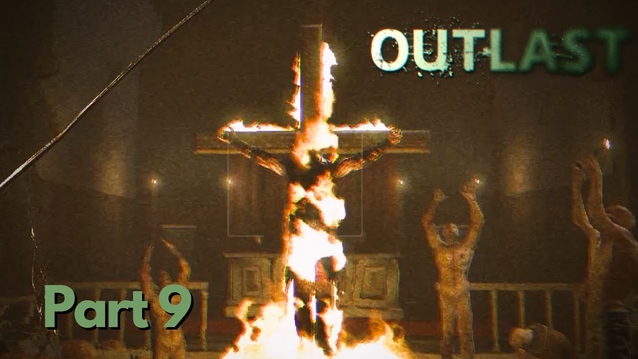 FATHER MARTIN'S INSANE VISION! | Outlast - Part 9 - YouTube