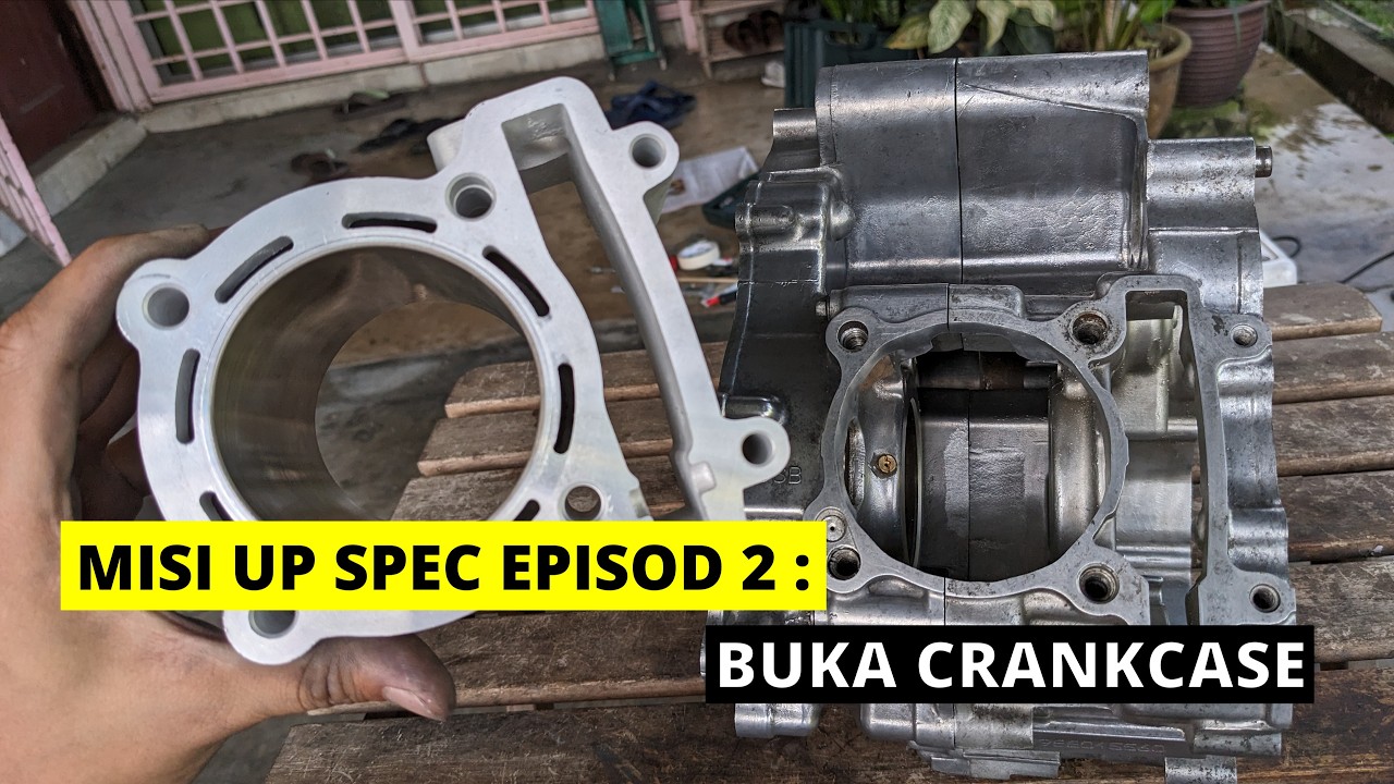 MISI UP SPEC EPISOD 2 : BUKA CRANKCASE - YouTube