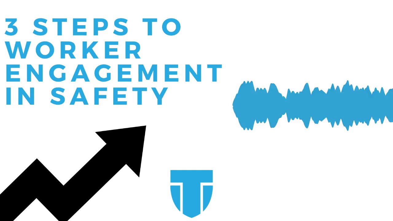 Management Leadership for Safety | 3 Steps To Engage Workers In Your ...