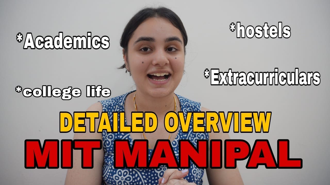 MIT MANIPAL DETAILED OVERVIEW | everything you need to know, for ...