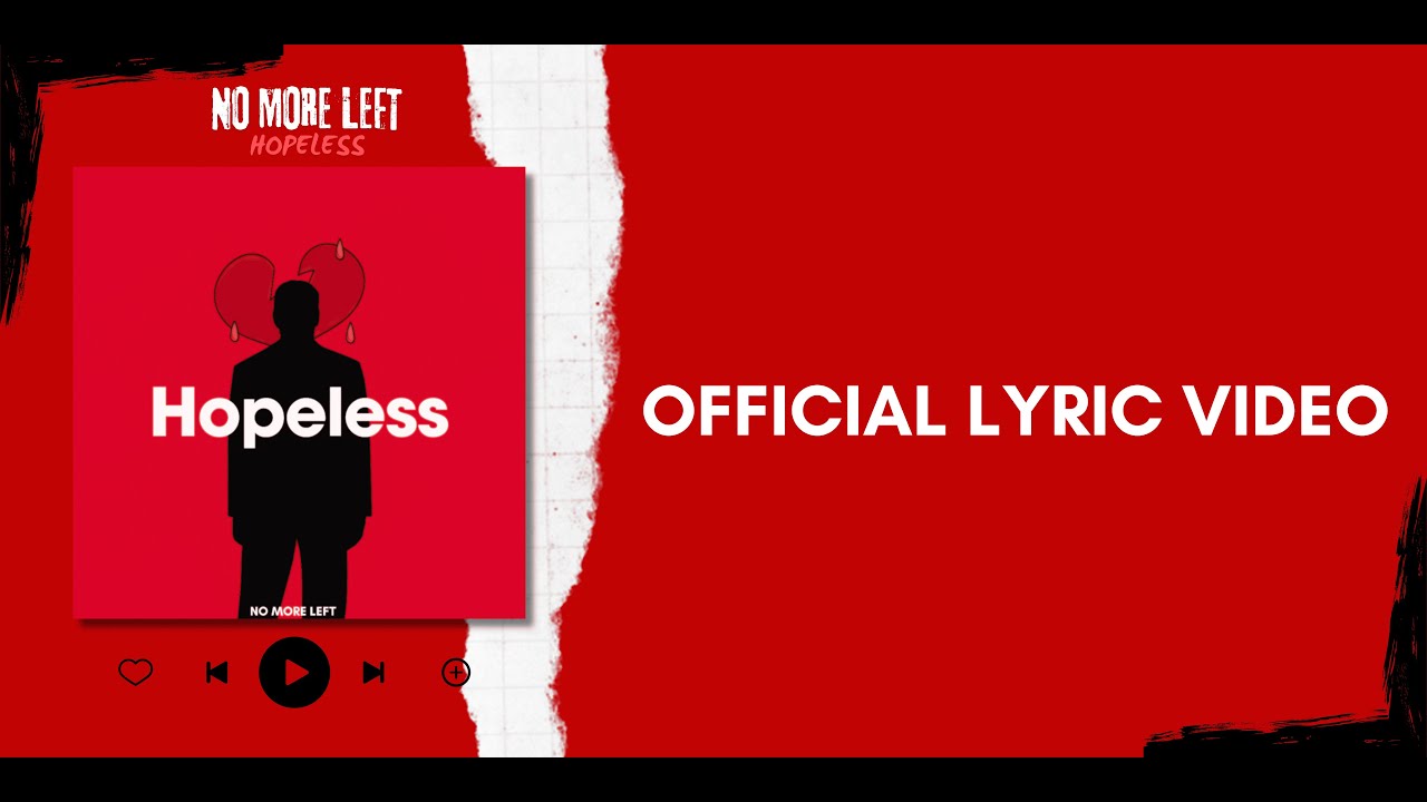 HOPELESS - No More Left (Official Lirik Video) - YouTube