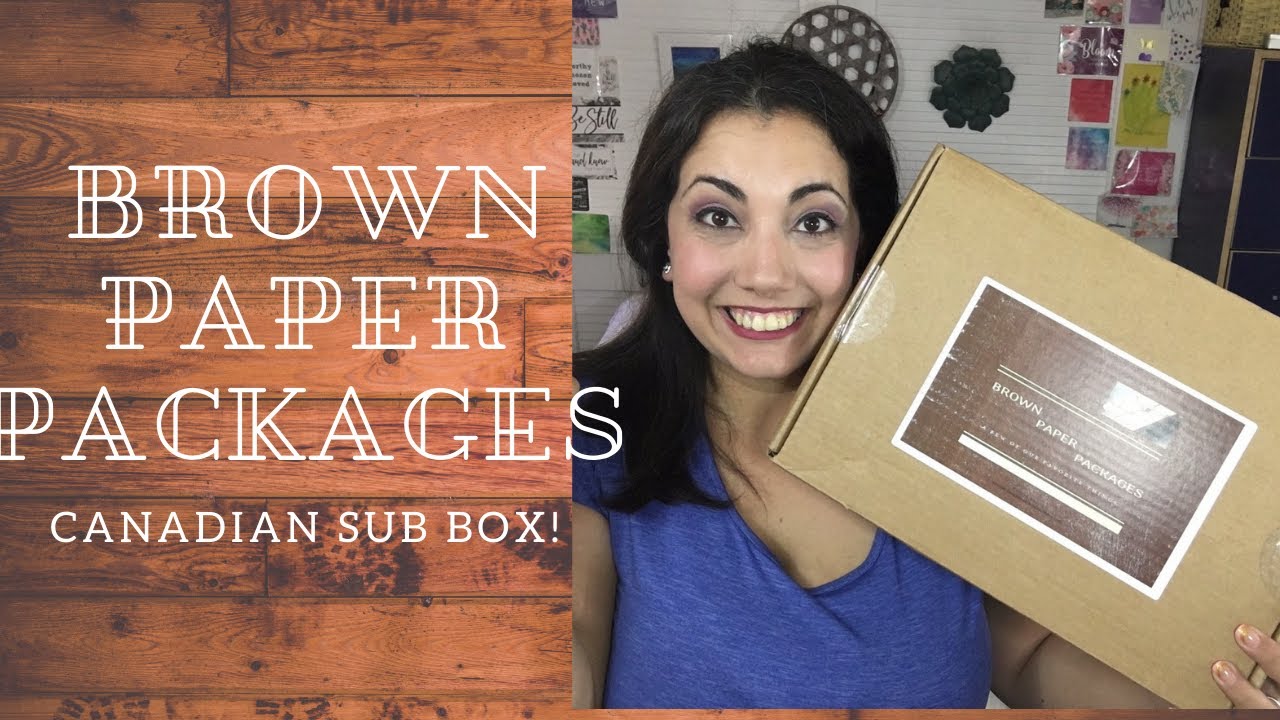 Brown Paper Packages October 2019 Unboxibg! From Canada! - YouTube