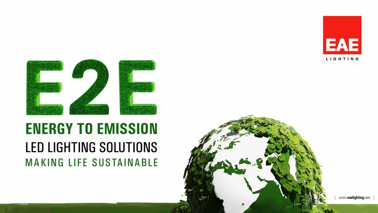 E2E | ENERGY TO EMISSION | EAE LIGHTING - YouTube