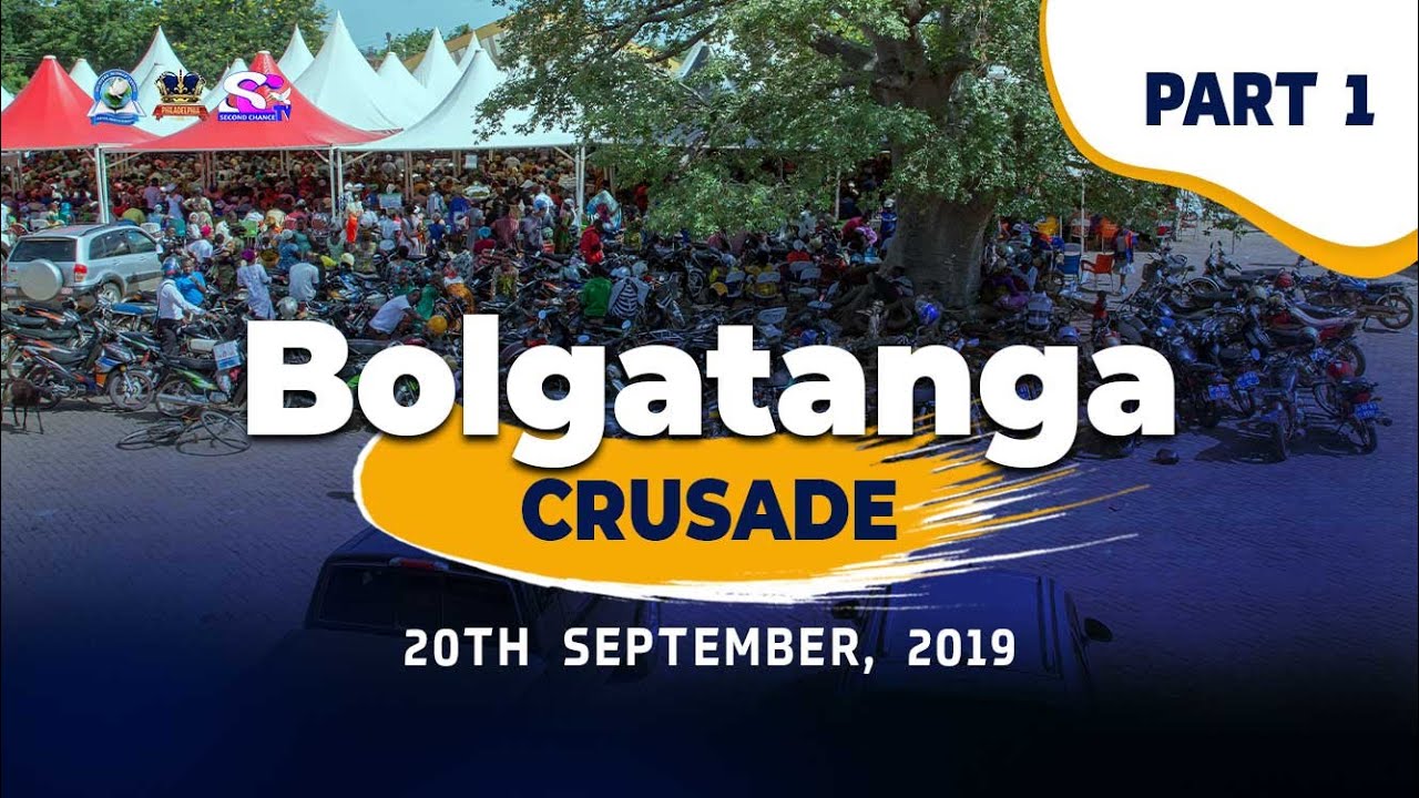 part 1) BOLGATANGA CRUSADE - 20TH SEPT, 2019 | #stephenadomkyeiduah # ...