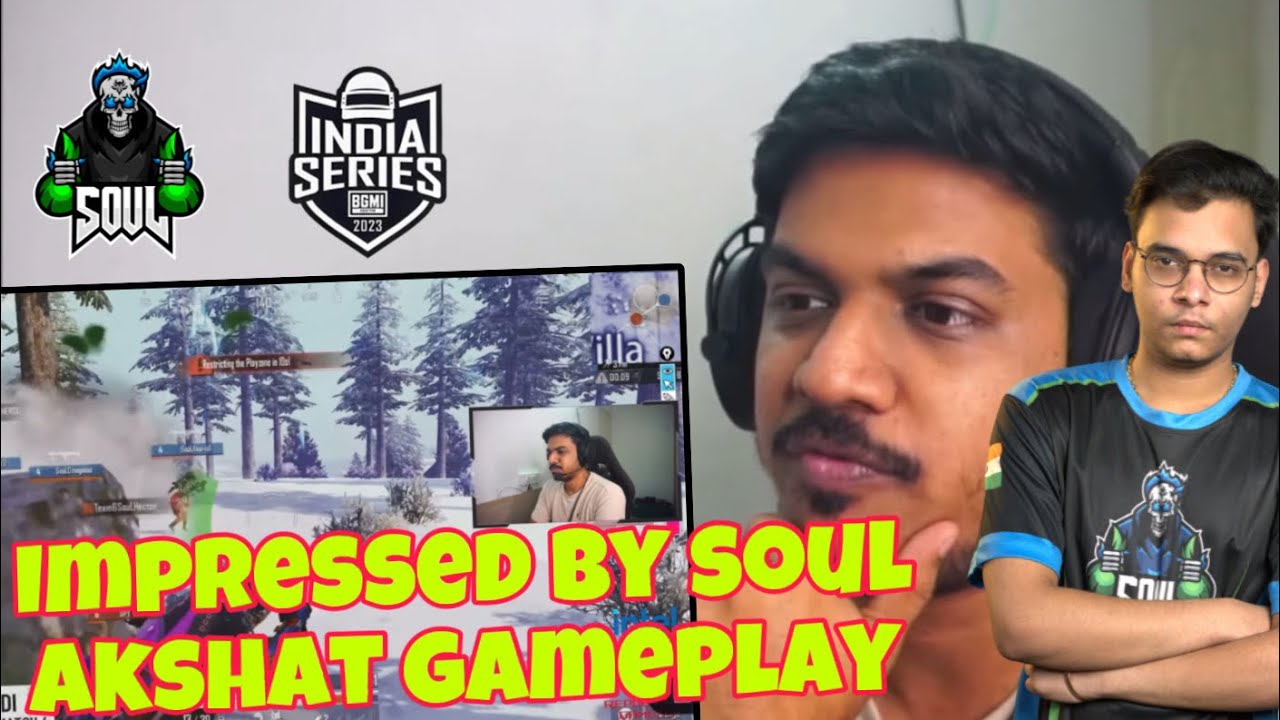 Impressed By Soul Akshat Gameplay in BGIS - YouTube