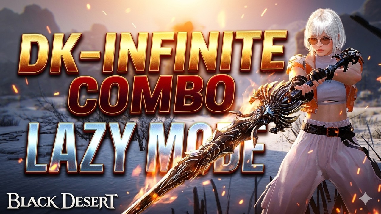 BDO : DK Awakening Infinite Combo - Lazy Mode - YouTube